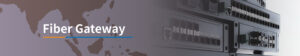 Fiber Gateway - Connection Technology Systems Inc.